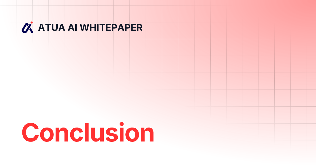 Conclusion | ATUA AI WHITEPAPER